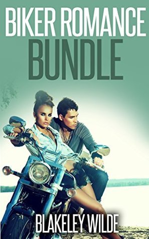 Biker Romance Bundle (3 MC/Biker Romance Novels) by Blakeley Wilde ...