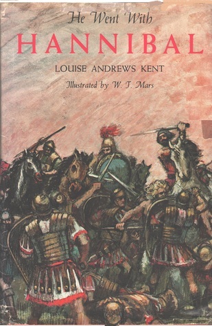 He Went with Hannibal by Louise Andrews Kent | Goodreads