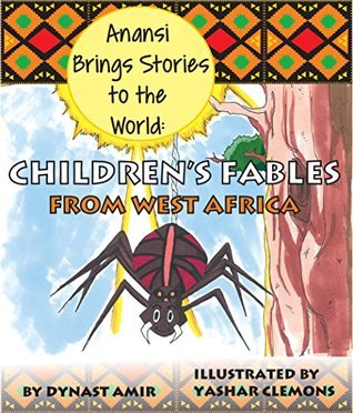 Anansi Brings Stories to the World: Children's Fables From West Africa ...