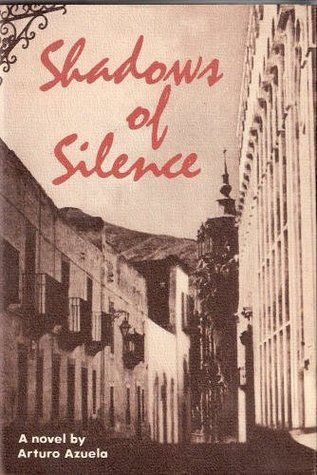 Shadows of Silence by Arturo Azuela | Goodreads