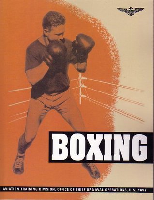 Boxing by U.S. Naval Institute | Goodreads