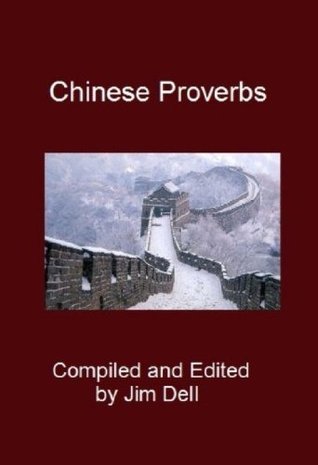 Chinese Proverbs by Unknown | Goodreads