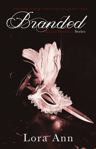 Branded (Strand Brothers, #1) by Lora Ann | Goodreads