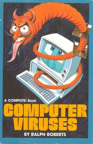 Compute!'s Computer Viruses by Ralph Roberts | Goodreads