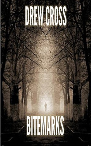 Bitemarks (The Marks Series Book 1) by Drew Cross | Goodreads