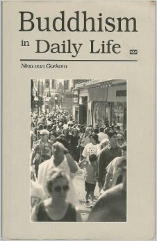 Buddhism in Daily Life by Nina Van Gorkom | Goodreads