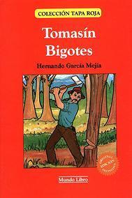 Tomasin Bigotes by Hernando García Mejía | Goodreads