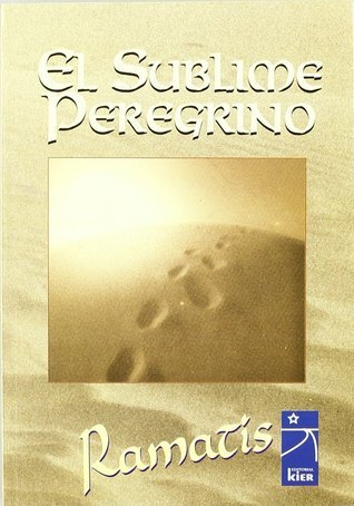 El Sublime Peregrino (Del Mas Alla) by Ramatís | Goodreads