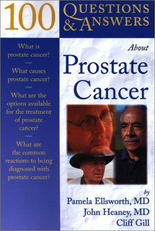 100 Q&AS ABOUT PROSTATE CANCER: . by Pamela Ellsworth | Goodreads