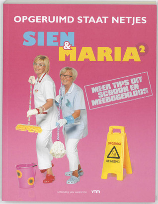 sien en maria 2 : opgeruimd staat netjes by sien en maria | Goodreads