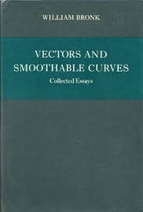 Vectors and Smoothable Curves: Collected Essays. by William Bronk ...