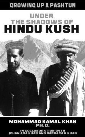 Under the Shadows of the Hindu Kush: Growing up a Pashtun by Mohammad ...