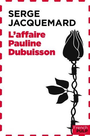 L'affaire Pauline Dubuisson (French Edition) by Serge Jacquemard ...