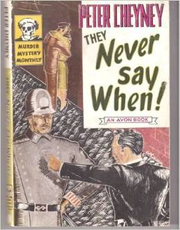 They Never Say When by Peter Cheyney | Goodreads
