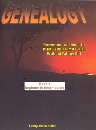 Genealogy: Everything You Need to Climb Your Family Tree Without ...