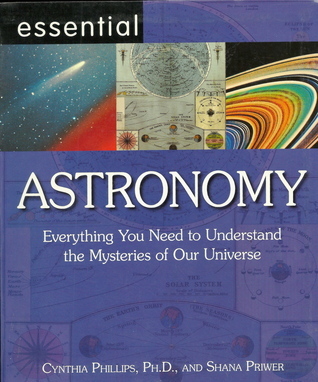 Essential Astronomy: Everything You Need To Understand The Mysteries Of ...
