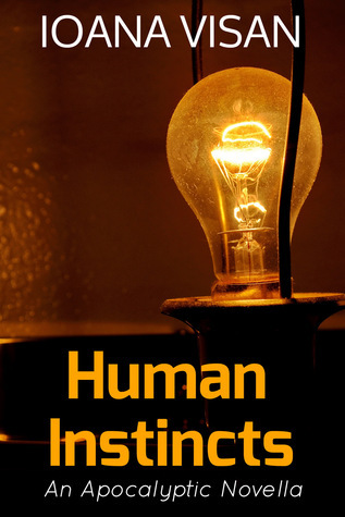 Human Instincts by Ioana Visan | Goodreads