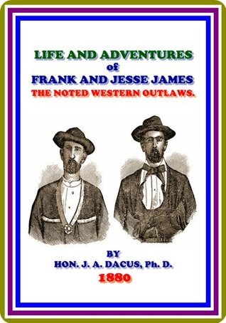 Life and adventures of Frank and Jesse James / The noted western ...