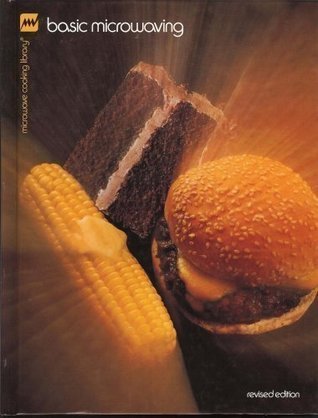 Basic Microwaving (Microwave Cooking Library) by Barbara Methven ...