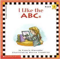 I Like The ABCs (Scholastic Phonics Readers) by Francie Alexander ...
