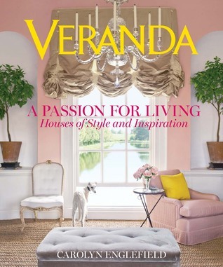 Veranda A Passion for Living: Houses of Style and Inspiration by ...
