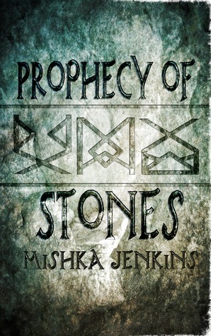 Prophecy of Stones by Mishka Jenkins | Goodreads