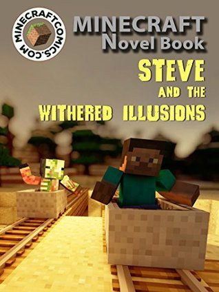 Steve and The Withered Illusions: Minecraft Novel Book by Melvin ...
