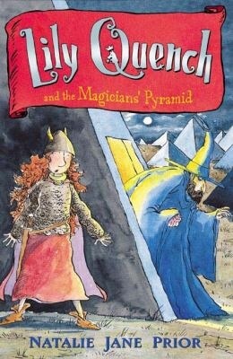 Lily Quench and the Magician's Pyramid by Natalie Jane Prior | Goodreads