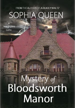 Mystery of Bloodsworth Manor by Sophia Queen | Goodreads