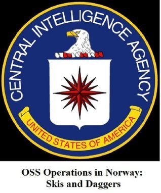 OSS Operations in Norway: Skis and Daggers by William E. Colby | Goodreads