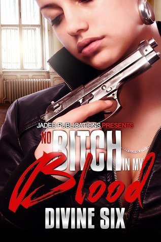 No Bitch In My Blood by Divine Six | Goodreads