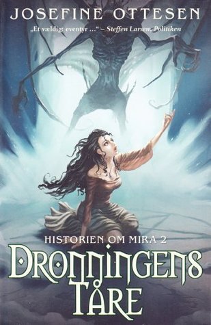 Dronningens tåre (Historien om Mira Book 2) by Josefine Ottesen | Goodreads