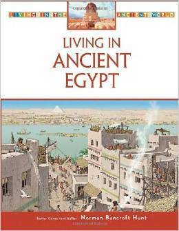 Living in Ancient Egypt Living in the Ancient World by Norman Bancroft ...
