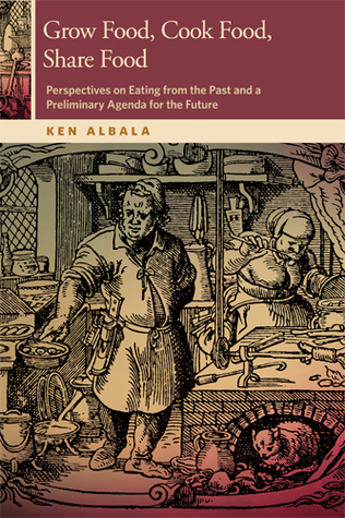 Grow Food, Cook Food, Share Food: Perspectives on Eating from the Past ...