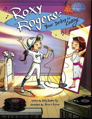 Roxy Rogers: Your Destiny Is Calling by Emily Siskin-Toy | Goodreads