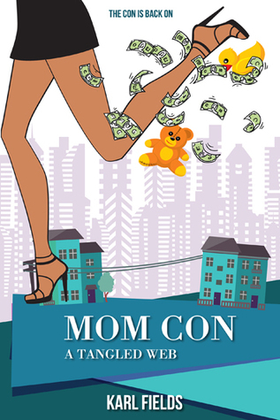 Mom Con: A Tangled Web by Karl Fields | Goodreads