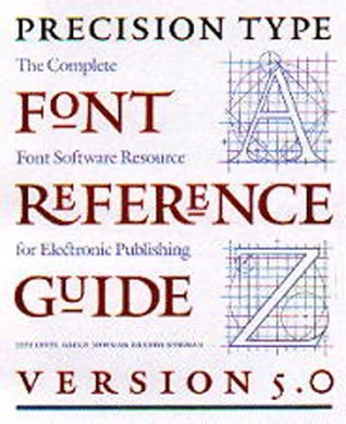 The Precision Type Font Reference Guide by Jeff Level | Goodreads
