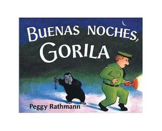 Buenas Noches, Gorila / Goodnight Gorilla by Peggy Rathmann | Goodreads