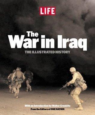 LIFE: The War in Iraq by LIFE | Goodreads