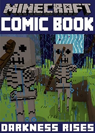 Minecraft Comic Book: Darkness Rises by Minecraft Books | Goodreads