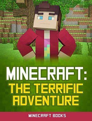 Minecraft: The TERRIFIC Adventure: A Minecraft Novel by Minecraft Books ...