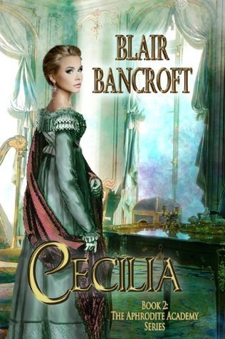 Cecilia by Blair Bancroft | Goodreads