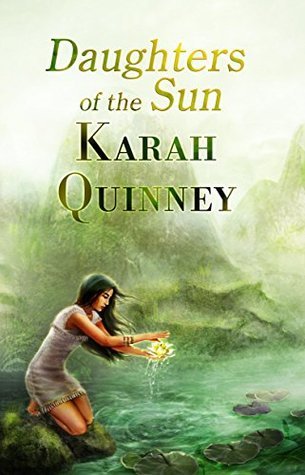 Daughters of the Sun (Warrior #2) by Karah Quinney | Goodreads