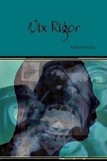 Vix Rigor by Patrick B. Vince | Goodreads