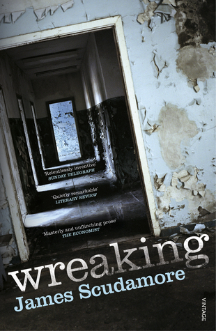 Wreaking by James Scudamore | Goodreads