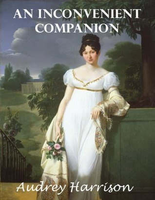 An Inconvenient Companion by Audrey Harrison | Goodreads
