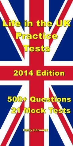 Life in the UK Practice Tests 2025 Edition: 500 questions 21 Practice ...