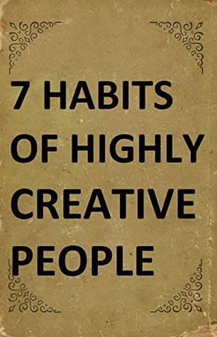 7 Habits of Highly Creative People: A book with full of tools able to ...