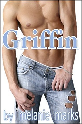 Griffin by Melanie Marks | Goodreads