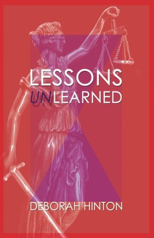 Lessons Unlearned by Deborah Hinton | Goodreads